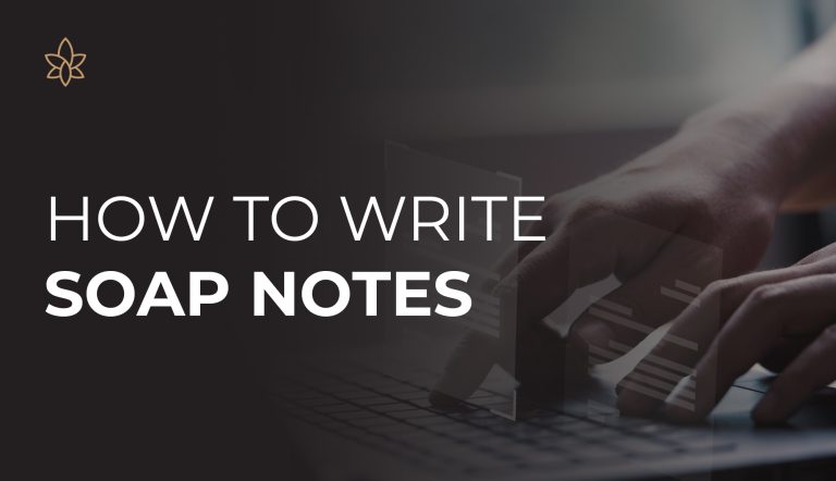 SOAP Notes in Mental Health Counseling (With Examples) - TheraPulse